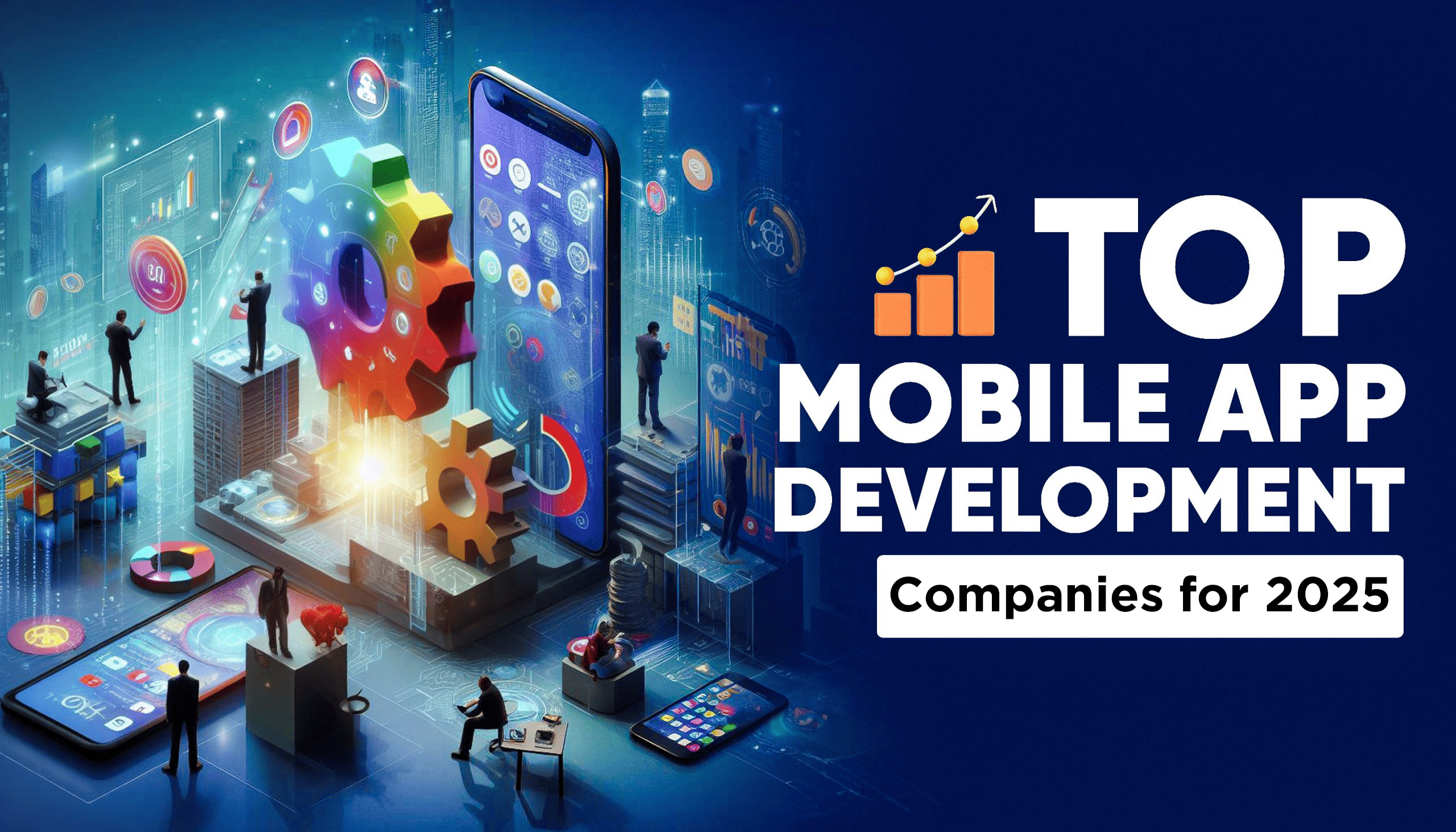 Top Mobile App Development Companies In 2025